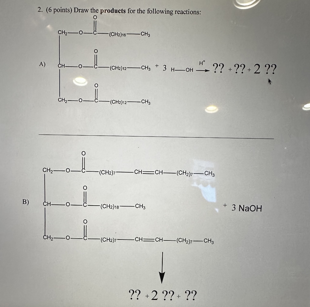 Solved 2. (6 points) Draw the products for the following | Chegg.com
