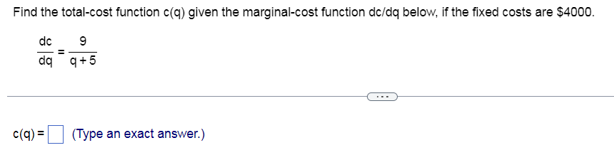 Solved Find the total-cost function c(q) given the | Chegg.com