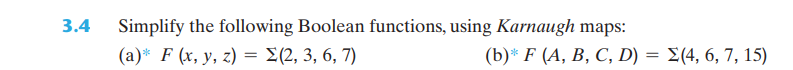 Solved 3.4 Simplify the following Boolean functions, using | Chegg.com