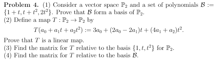 Solved Problem 4. (1) Consider a vector space P2 and a set | Chegg.com