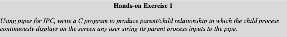 Solved Hands-on Exercise 1 Using pipes for IPC, write a C | Chegg.com