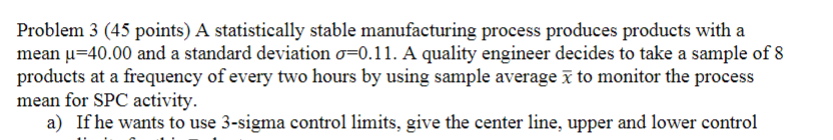Solved Problem 3 (45 points) A statistically stable | Chegg.com