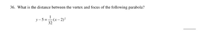 Solved What is the distance between the vertex and focus of | Chegg.com