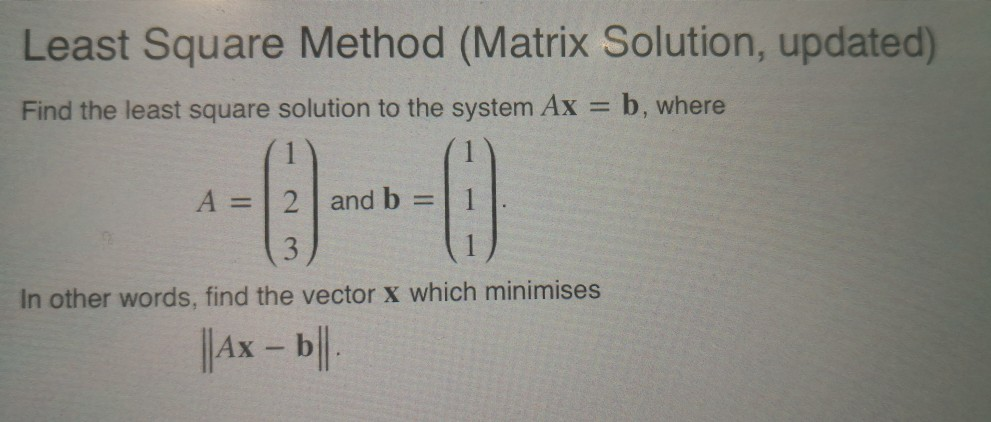 Solved Least Square Method (Matrix Solution, updated) Find | Chegg.com