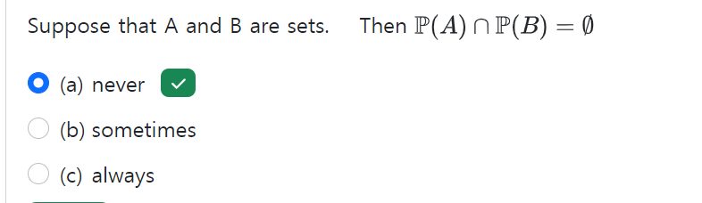 Solved Suppose that A and B are sets. Then P(A)∩P(B)= {}(a) | Chegg.com