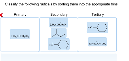 Solved Classify the following radicals by sorting them into | Chegg.com