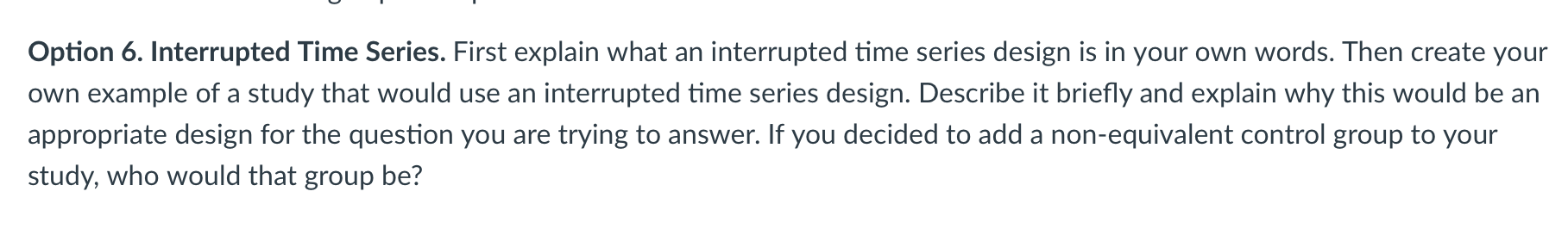 Solved Option 6. Interrupted Time Series. First explain what | Chegg.com