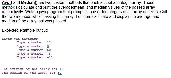 Solved Aval) and Median() are two custom methods that each | Chegg.com