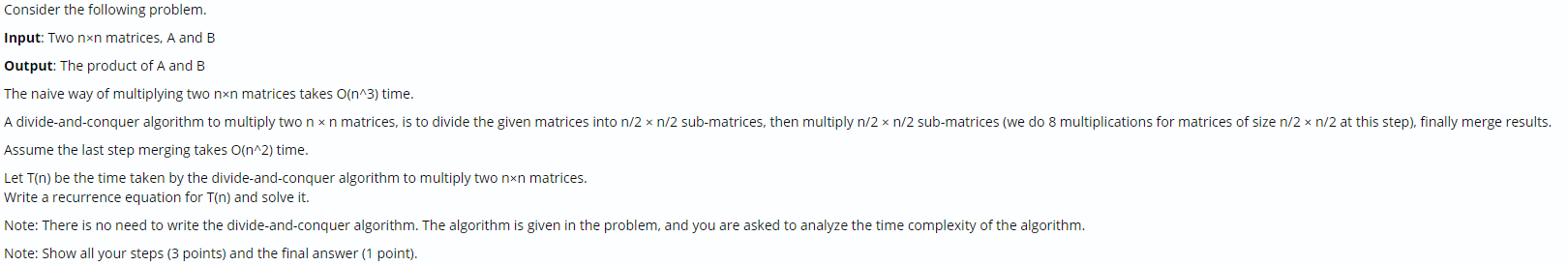 Solved Consider the following problem. Input: Two nxn | Chegg.com