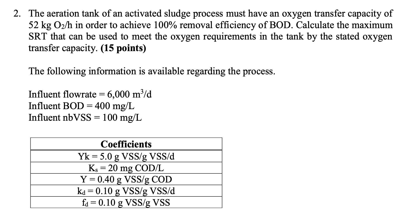 Solved The aeration tank of an activated sludge process must | Chegg.com