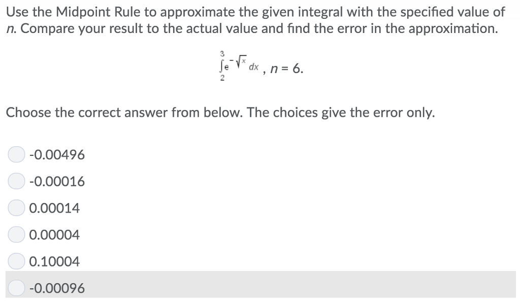 Solved Use the Midpoint Rule to approximate the given | Chegg.com