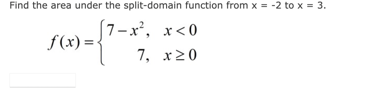 Solved e area under the split-domain function from x=−2 to | Chegg.com