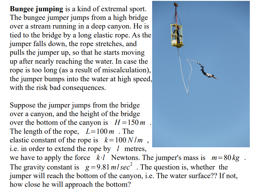 Solved Bungee jumping is a kind of extremal sport. The | Chegg.com