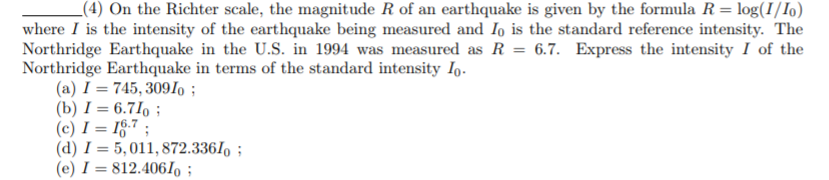 Solved (4) On the Richter scale, the magnitude R of an | Chegg.com