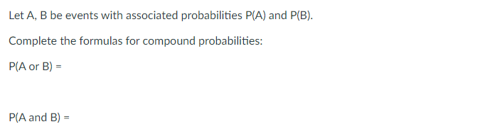 Solved Let A, B be events with associated probabilities P(A) | Chegg.com