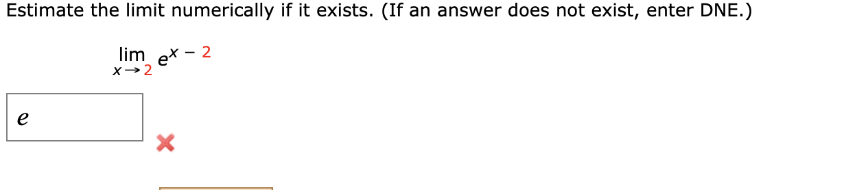 Solved Estimate the limit numerically if it exists. (If an | Chegg.com