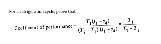 Solved For a refrigeration cycle, prove that Coefficient of | Chegg.com