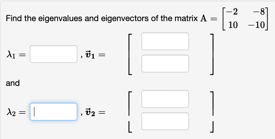 Solved Find the eigenvalues and eigenvectors of the matrix | Chegg.com
