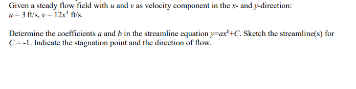 Solved Given a steady flow field with u and v as velocity | Chegg.com