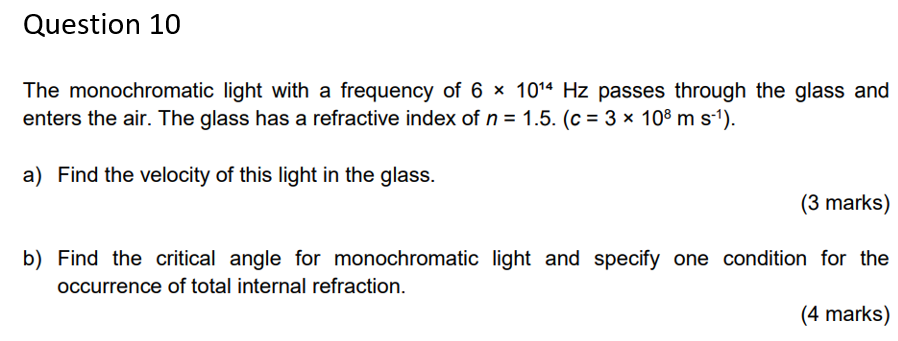 Solved Question 10 The monochromatic light with a frequency | Chegg.com