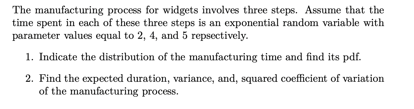 Solved The manufacturing process for widgets involves three | Chegg.com
