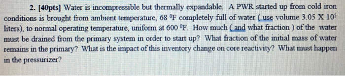 Solved Water is incompressible but thermally expandable. A | Chegg.com