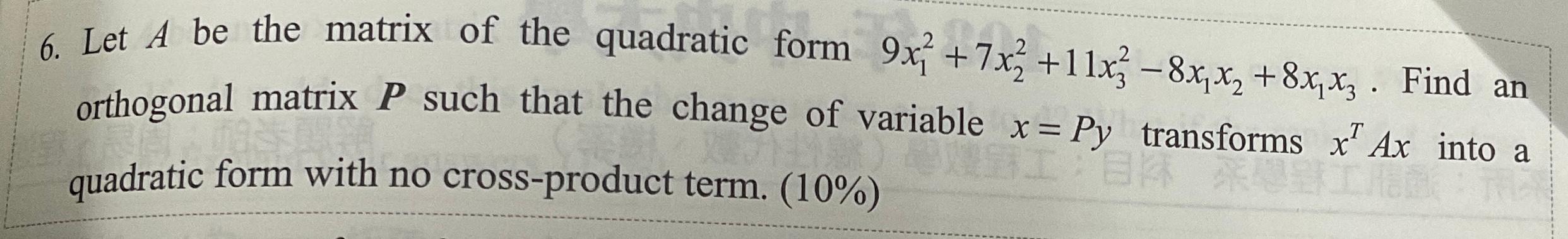 Solved 6. Let A be the matrix of the quadratic form | Chegg.com