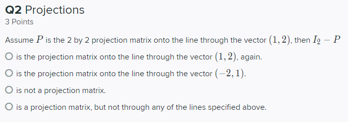 Solved Q2 Projections 3 Points Assume P is the 2 by 2 | Chegg.com
