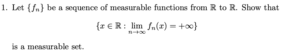 Solved Let {fn} be a sequence of measurable functions from R | Chegg.com