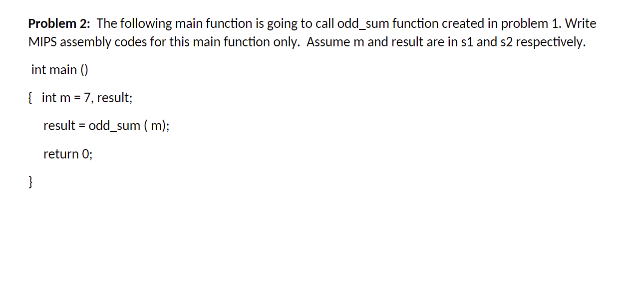 Solved Problem 2: The following main function is going to | Chegg.com