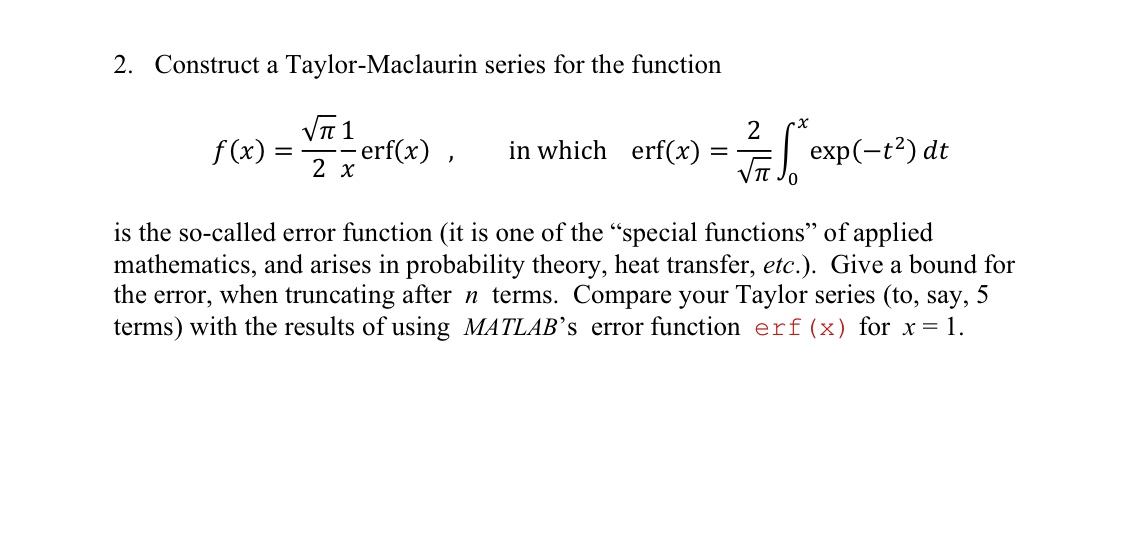 Solved 2. Construct a Taylor-Maclaurin series for the | Chegg.com