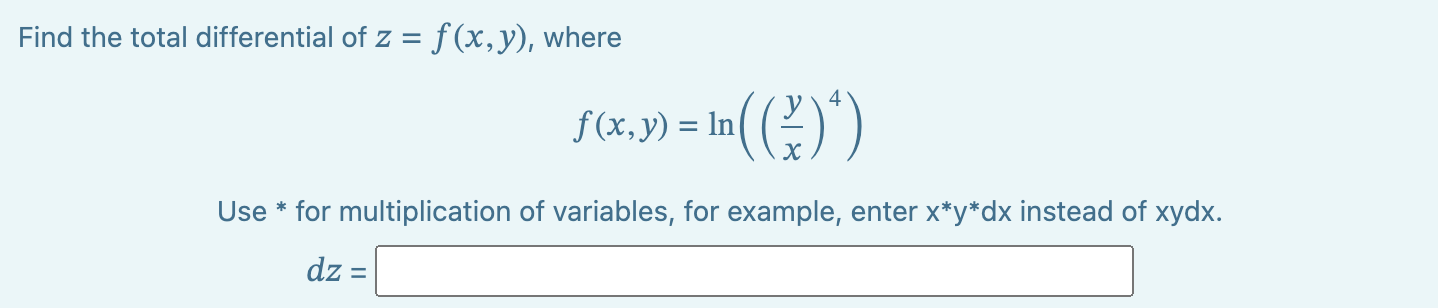 Solved Find the total differential of z=f(x,y), where | Chegg.com