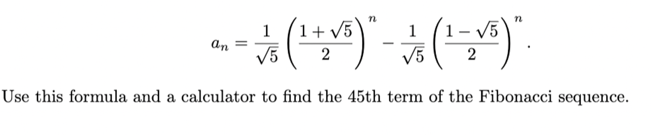 Solved an=51(21+5)n−51(21−5)n Use this formula and a | Chegg.com