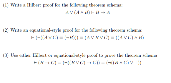 Solved (1) ﻿Write a Hilbert proof for the following theorem | Chegg.com
