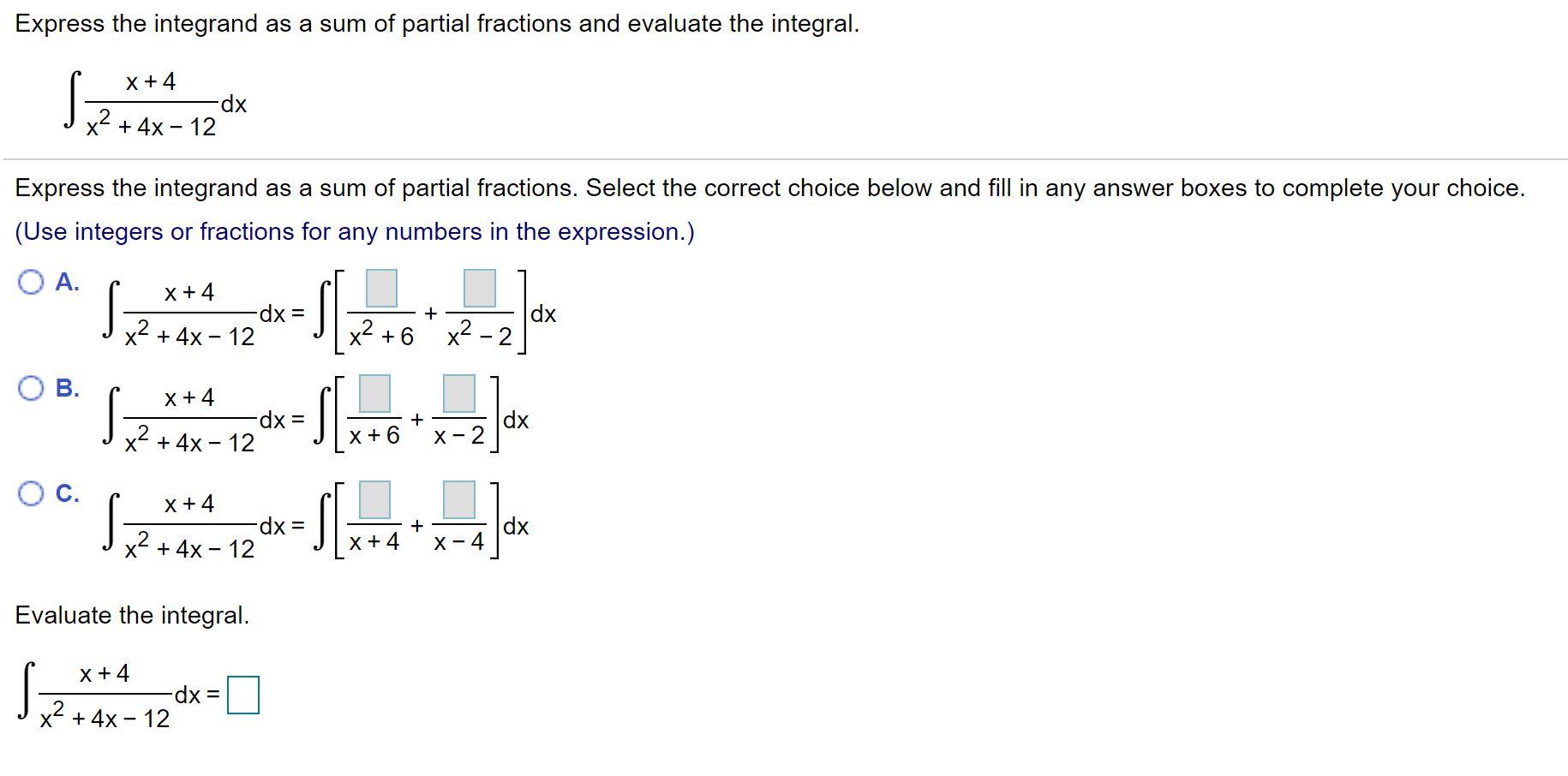 Solved Express the integrand as a sum of partial fractions | Chegg.com