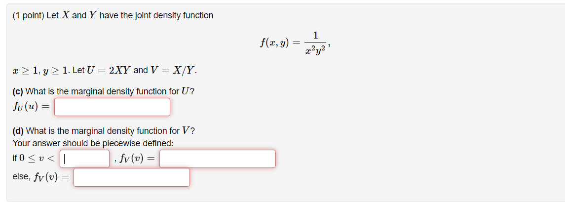 Solved (1 point) Let X and Y have the joint density function | Chegg.com