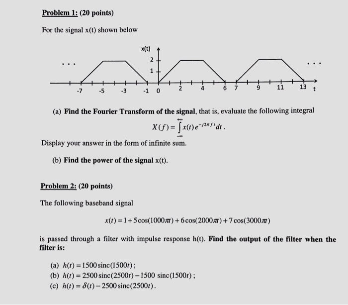 Solved Problem 1: (20 points) For the signal x(t) shown | Chegg.com