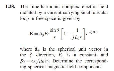 Solved 28. The time-harmonic complex electric field radiated | Chegg.com