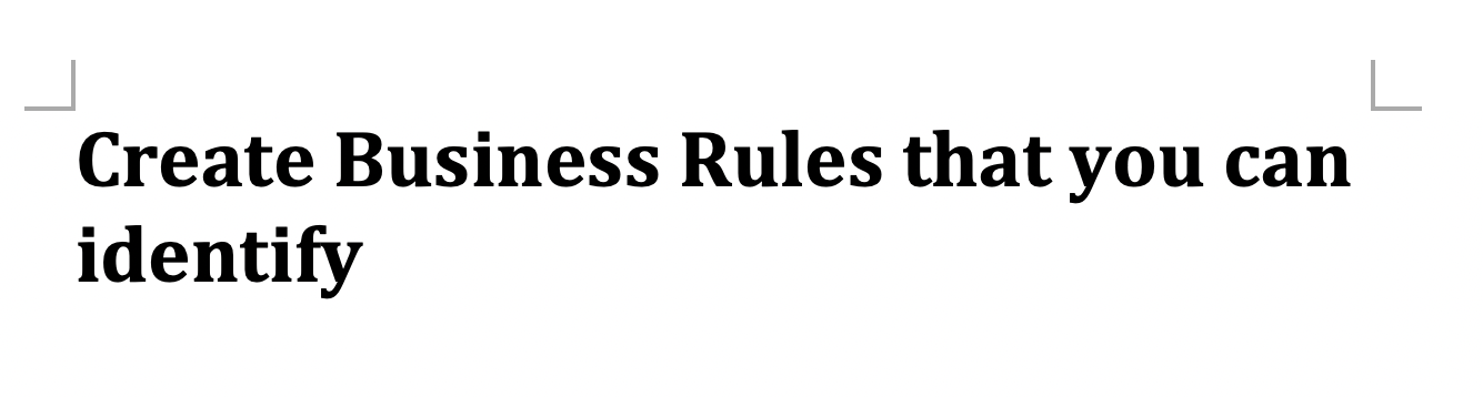 Solved Create Business Rules that you can identify The | Chegg.com