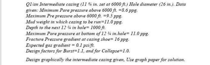 Solved QI/an Intermediate casing (11/4 in. set at 6000 ft.) | Chegg.com
