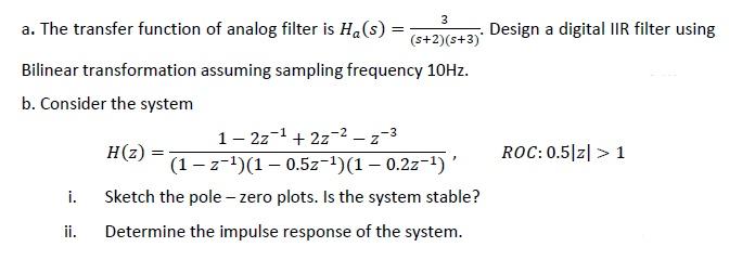 Solved 3 Design a digital IIR filter using a. The transfer | Chegg.com