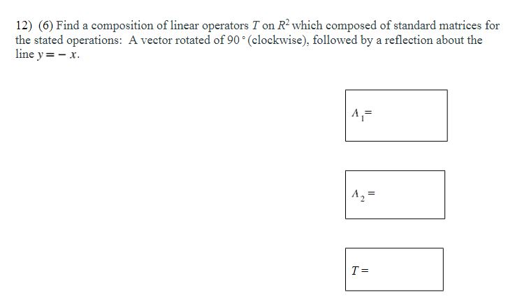 Solved 12 6 Find A Composition Of Linear Operators T On