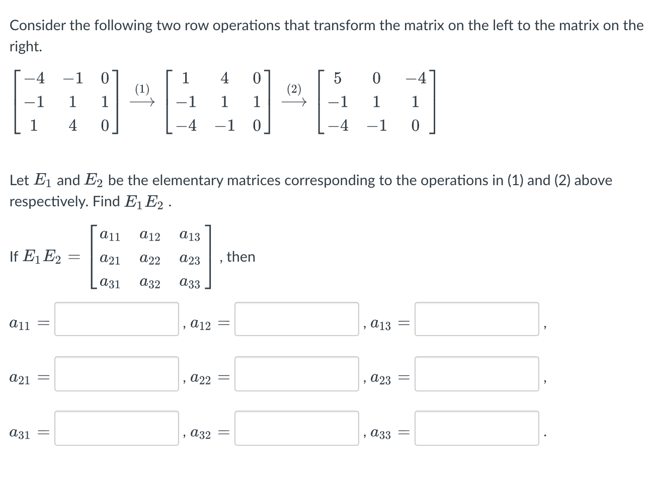 Solved Consider the following two row operations that | Chegg.com