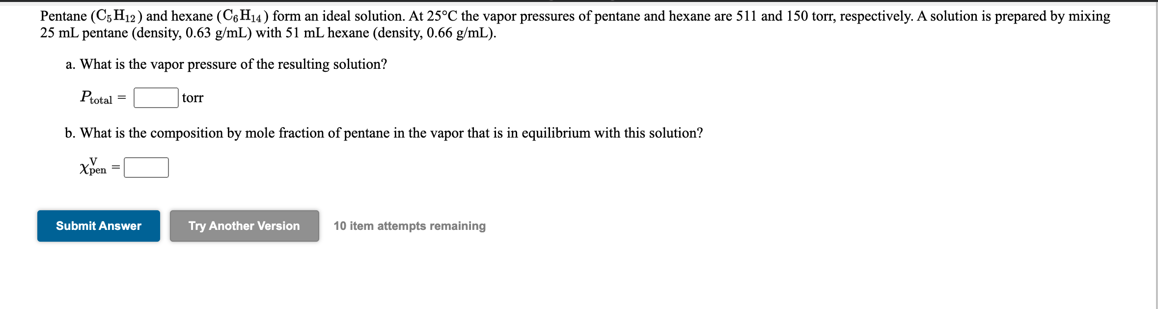 Solved Pentane (C5 H12) and hexane (C6H14) form an ideal | Chegg.com