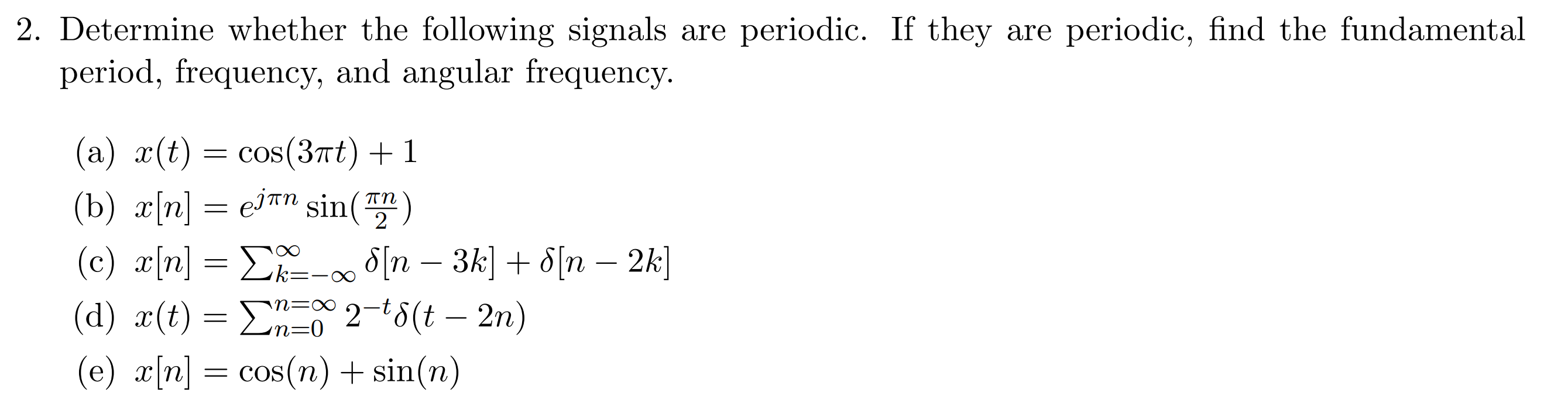 Solved 2. Determine whether the following signals are | Chegg.com