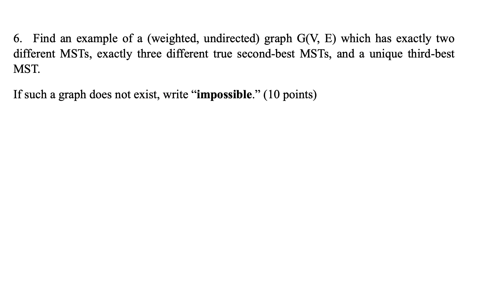 Solved 6. Find an example of a (weighted, undirected) graph | Chegg.com