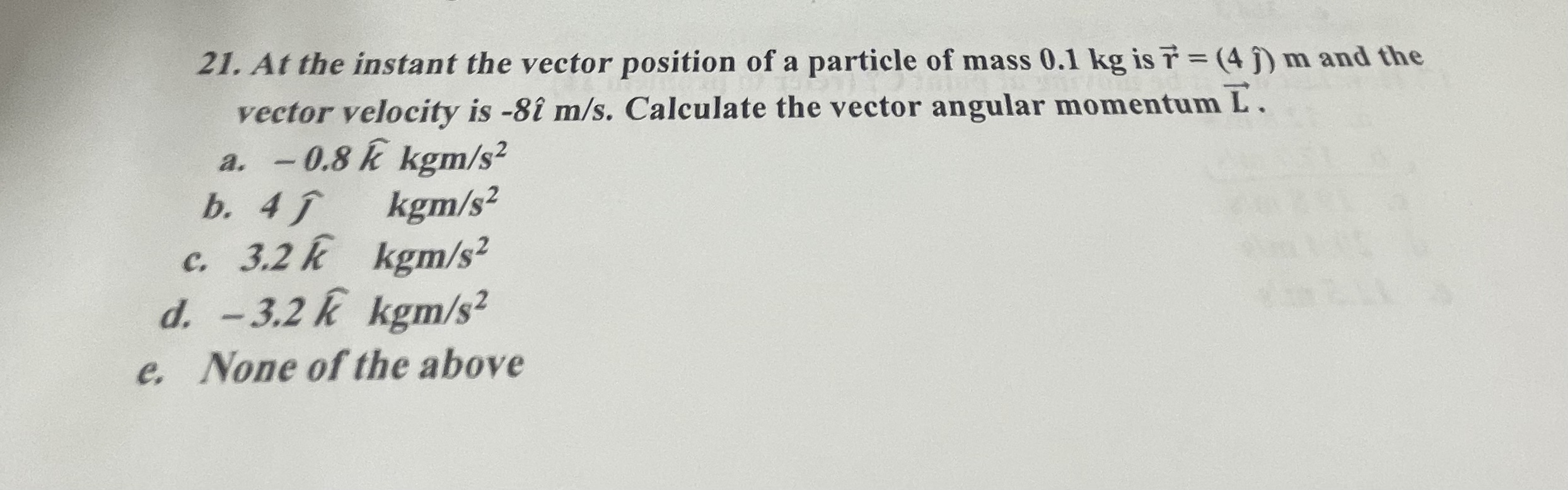 Solved 21 At The Instant The Vector Position Of A Particle