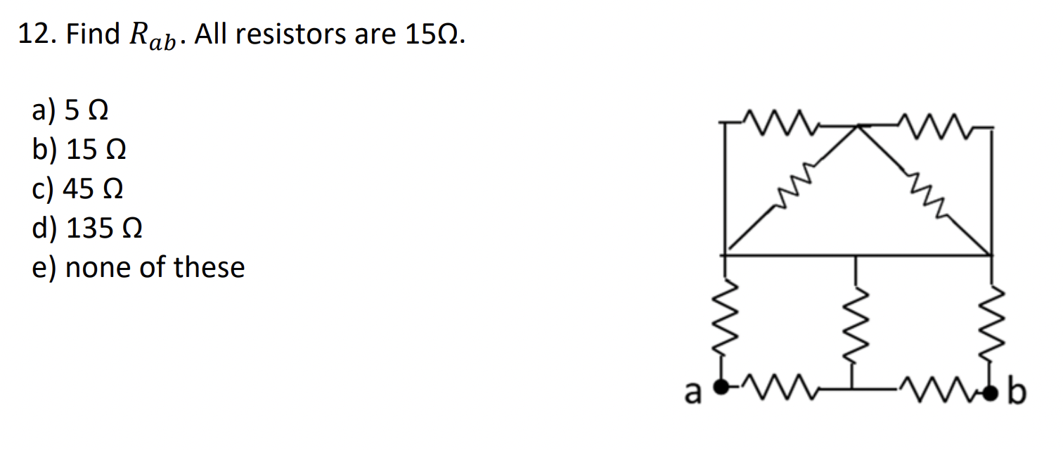 Solved 12. Find Rab. All resistors are 152. a) 52 b) 15 12 | Chegg.com