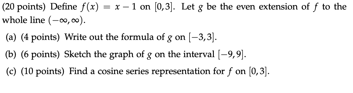 Solved (20 points) Define f(x)=x−1 on [0,3]. Let g be the | Chegg.com