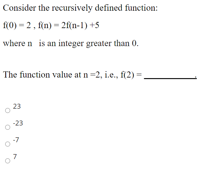 Solved Consider the recursively defined function: f(0) = 2 , | Chegg.com